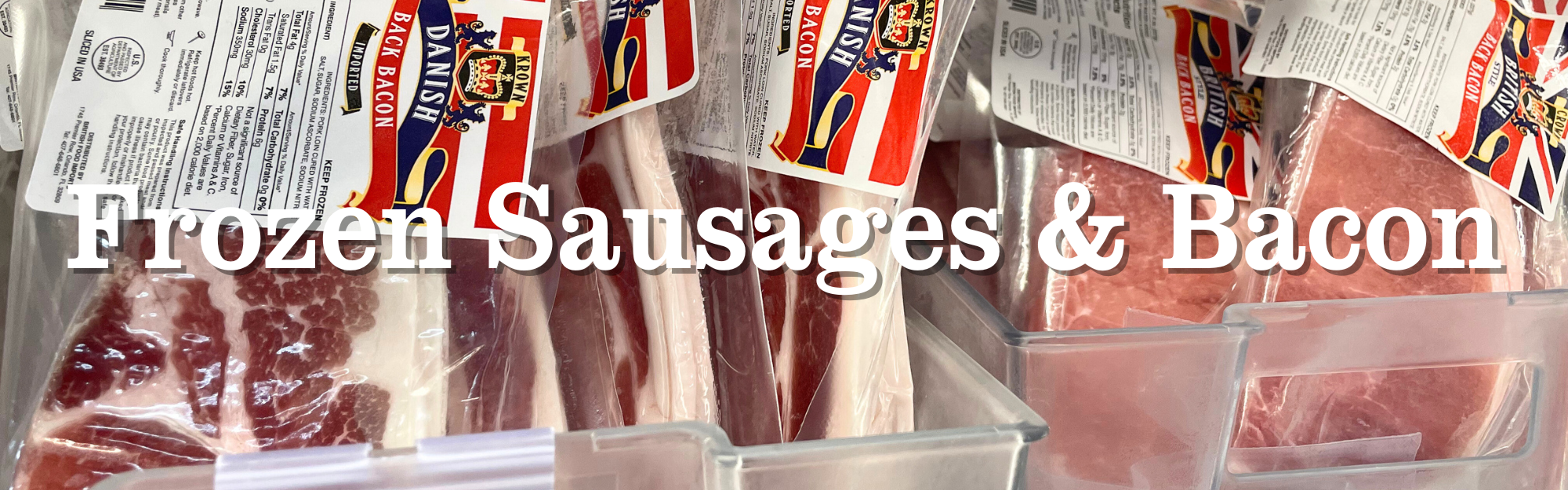 Frozen Sausages & Bacon